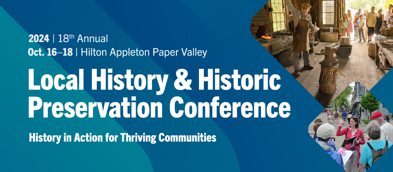 Local History & Historic Preservation Conference | Wisconsin Historical ...