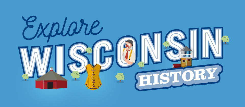 Visit Wisconsin Museums and Historic Sites | Wisconsin Historical Society